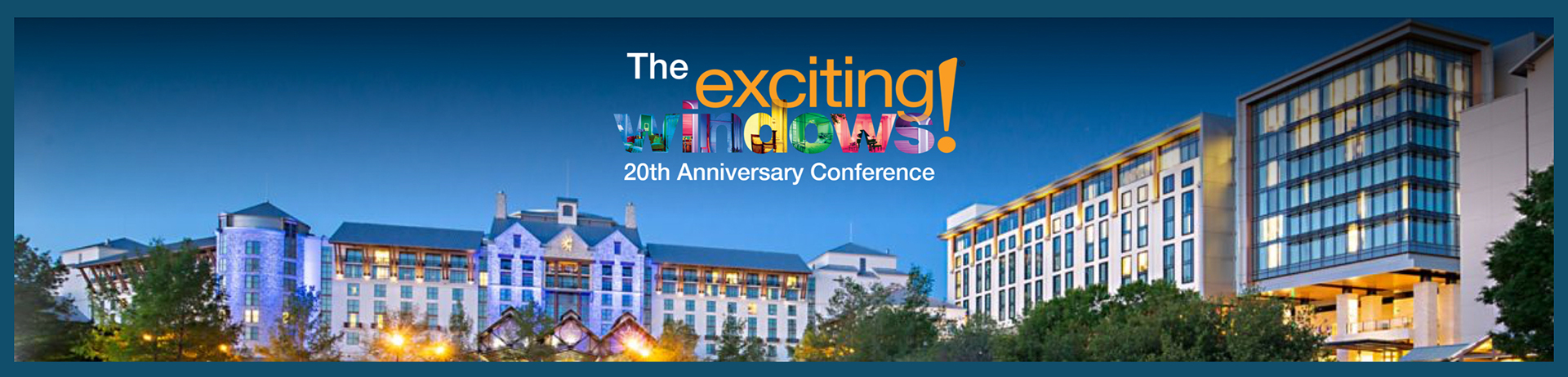 20th Annual Conference - Exciting Windows!